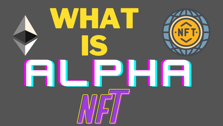 What Is Alpha In NFT And How To Find Alpha Groups 